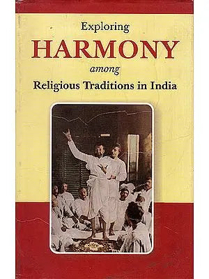 Exploring Harmony Among Religious Traditions In India – Crazyshelf.com