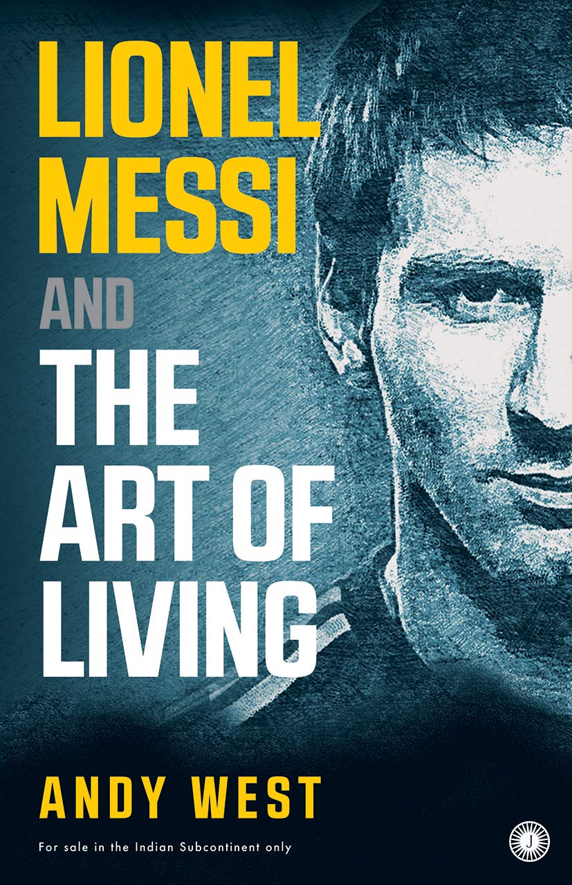 Lionel Messi and The Art of Living – Crazyshelf.com