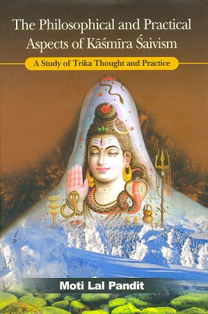The Philosophical and Practical Aspects of Kasmira Saivism – Crazyshelf.com