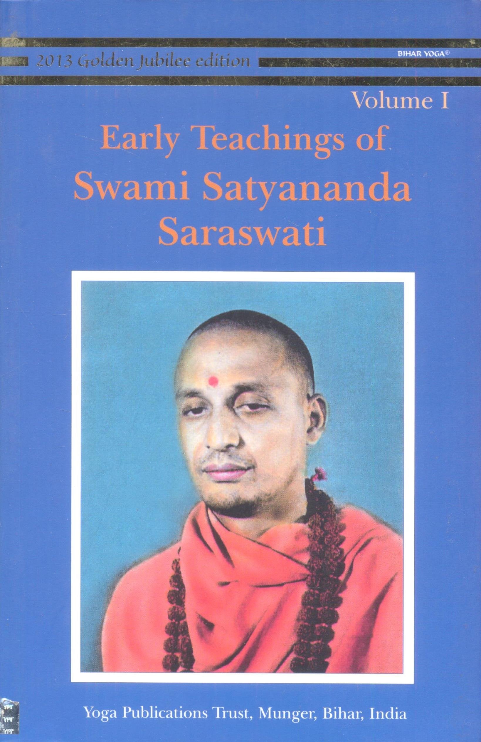 EARLY TEACHINGS OF SWAMI SATYANANDA SARASWATI- Vol. I – Crazyshelf.com