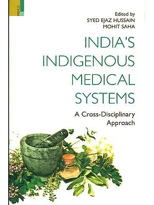 India's Indigenous Medical Systems (A Cross-Disciplinary Approach ...