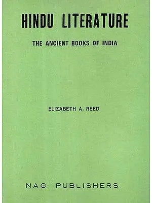 Hindu Literature- The Ancient Books of India (An Old and Rare Book ...