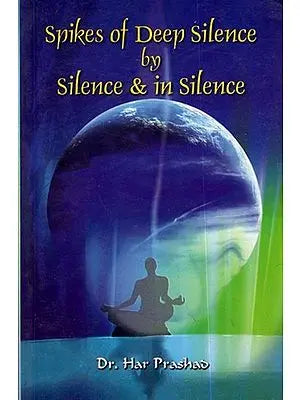 Spikes of Deep Silence by Silence & in Silence – Crazyshelf.com