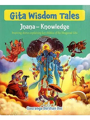 Gita Wisdom Tales Jnana-Knowledge (Inspiring Stories Explaining Key Sh – Crazyshelf.com