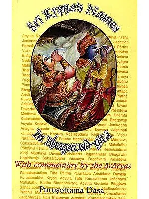 Sri Krsna's (Krishna's) Names In Bhagavad-Gita With Commentary by the ...